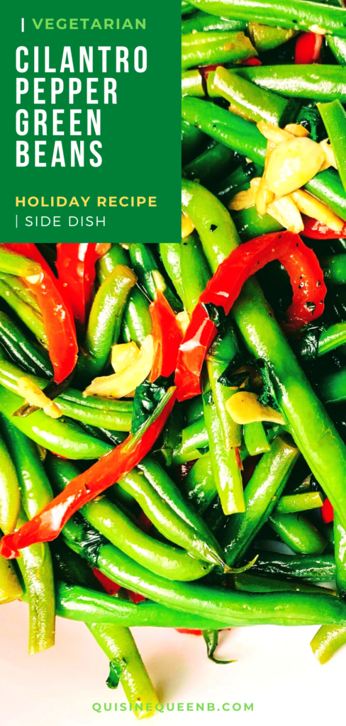 Cilantro Pepper Green Beans Recipe (Holiday Recipe) - Quisine Queen B