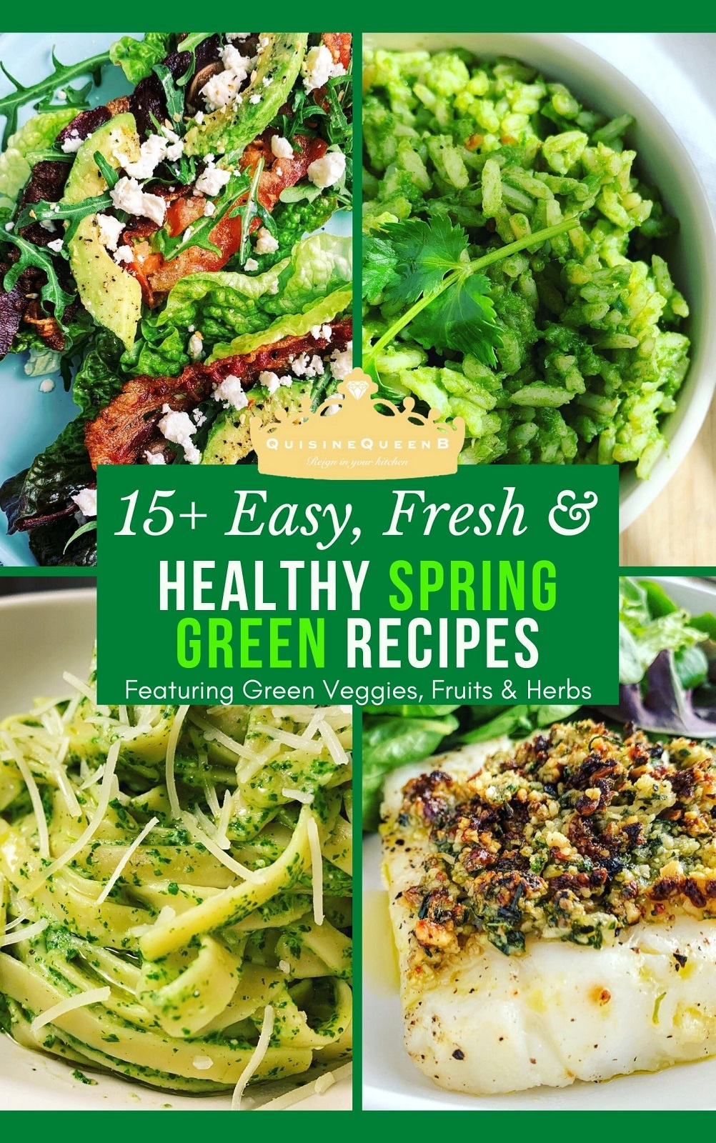 15 Easy, Fresh & Healthy Spring Green Recipes - Quisine Queen B